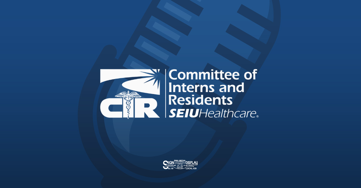 New wave in healthcare as residents and interns organize with CIR-SEIU
