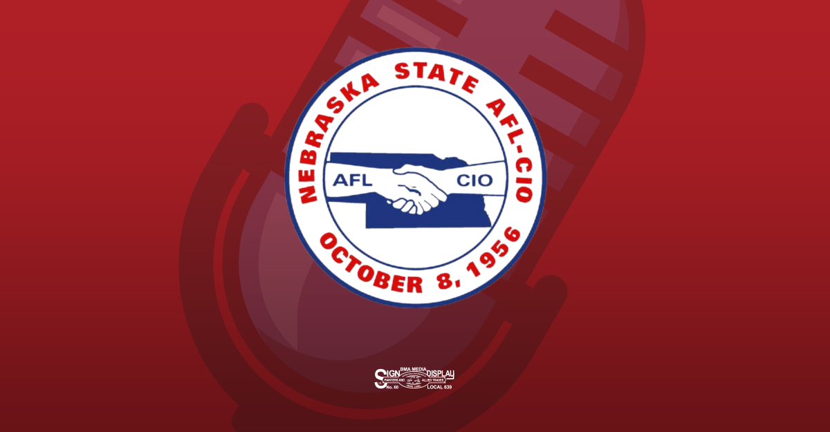 Breaking barriers and raising wages with Nebraska AFL-CIO President